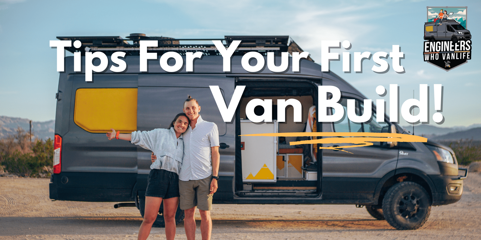 Top 5 Tips for Building your First Van by The Engineers who Van Life