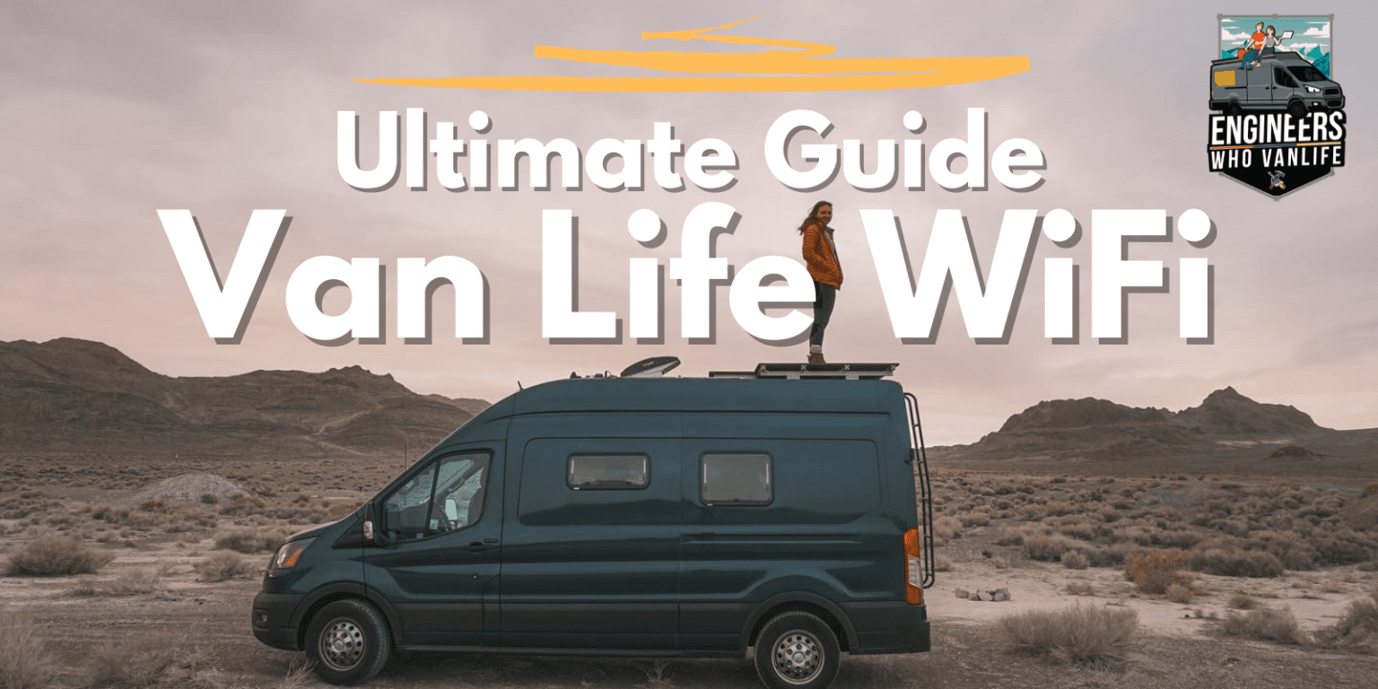 The Ultimate Guide to Internet for Vanlife [Starlink, Routers, WeBoost…]