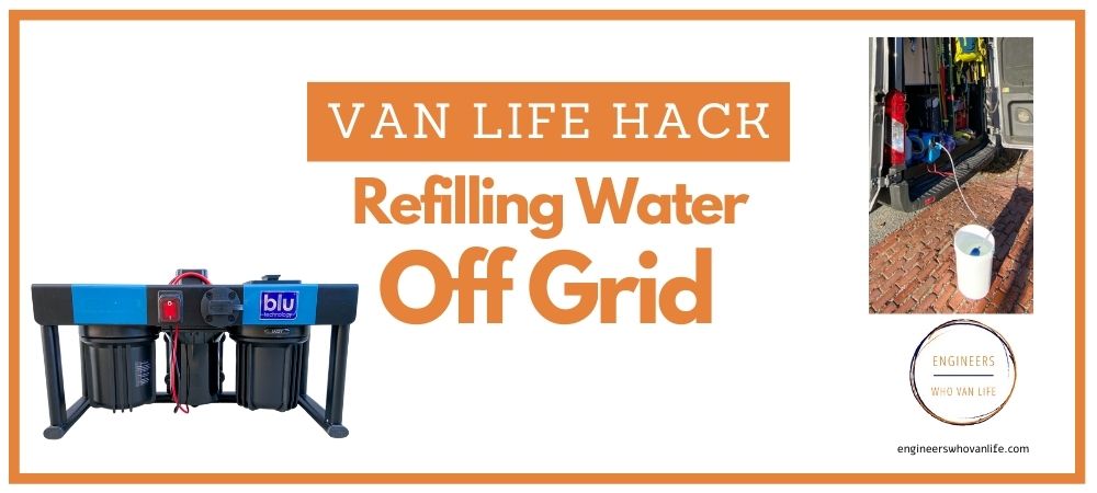 Van Life Hack: How to Refill Water Off Grid (for free!)